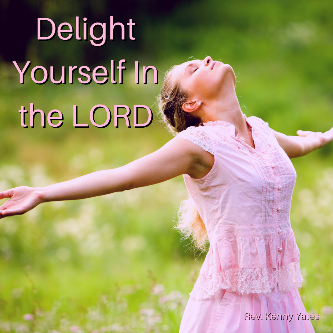 How To Delight Myself In The Lord at Esperanza Bruns blog