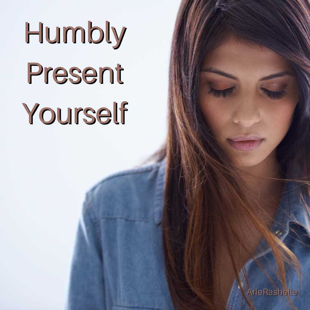 Humbly Present Yourself - HoldToHope